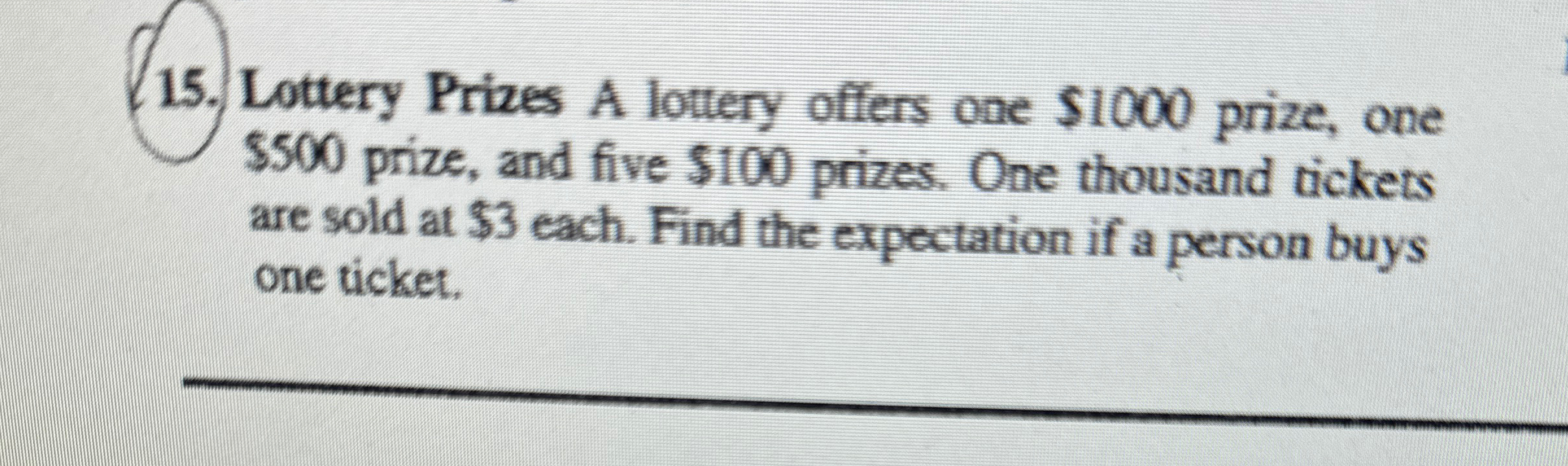 Solved Lottery Prizes A lottery offers one $1000 ﻿prize, one | Chegg.com