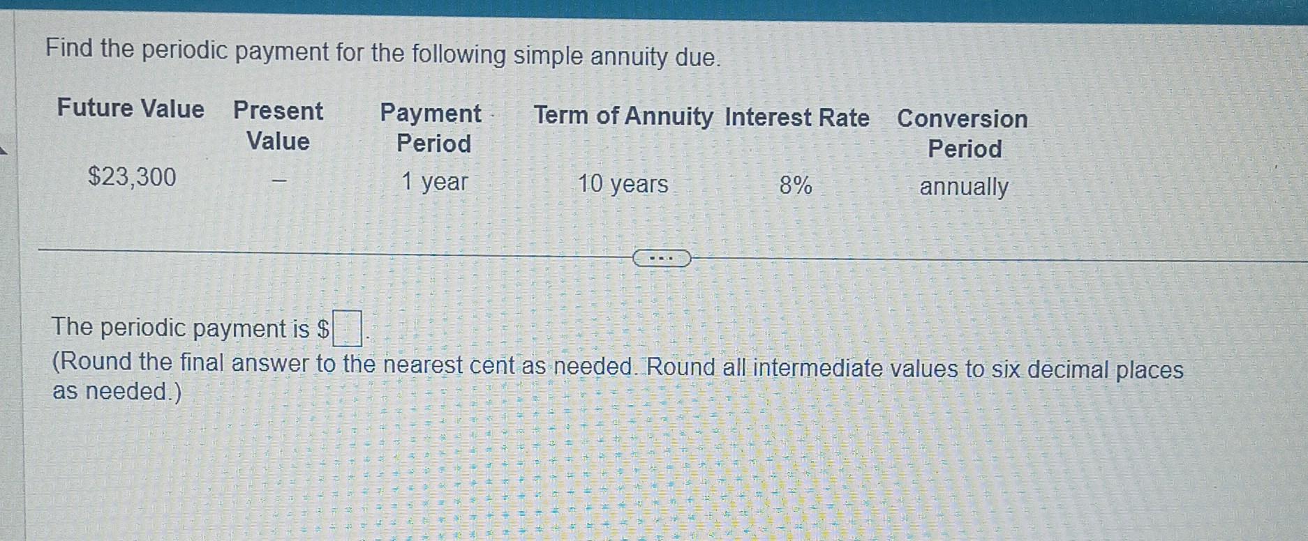 Solved Find the periodic payment for the following simple | Chegg.com