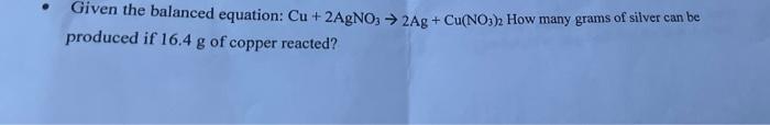 Solved Given the balanced equation: Cu + 2AgNO3 + 2Ag + | Chegg.com