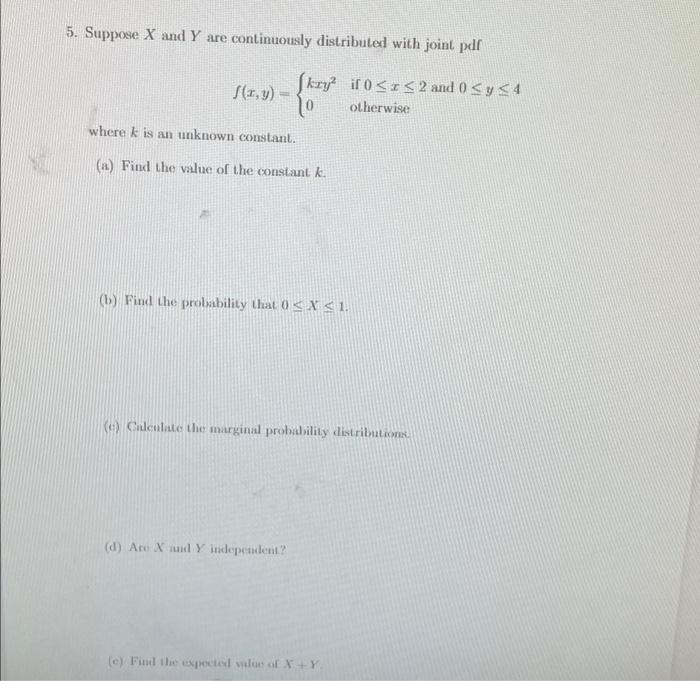 Solved 5. Suppose X and Y are continuously distributed with | Chegg.com