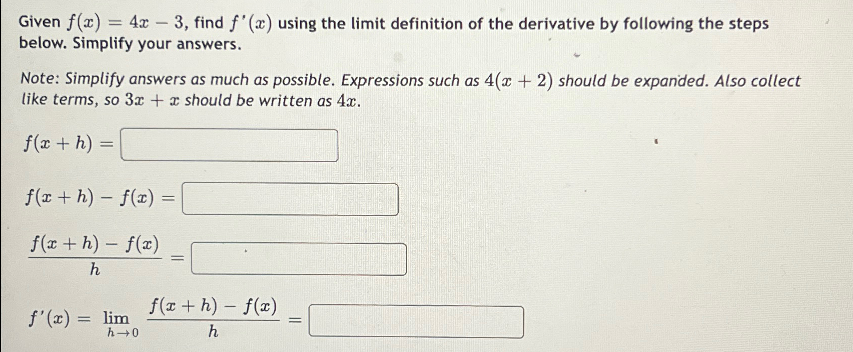 Solved Given f(x)=4x-3, ﻿find f'(x) ﻿using the limit | Chegg.com
