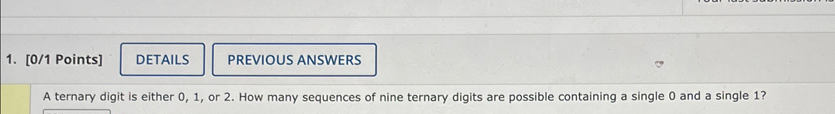 Solved [0/1 ﻿Points]A ternary digit is either 0,1 , ﻿or 2 . | Chegg.com