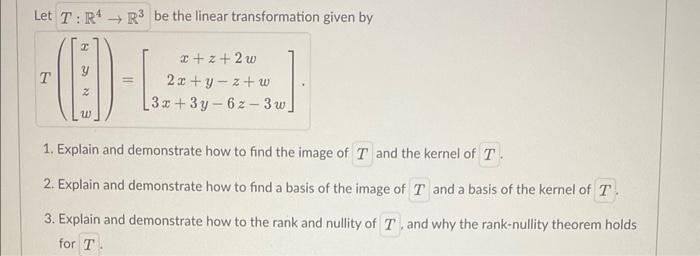 Solved Let T:R4→R3 be the linear transformation given by | Chegg.com
