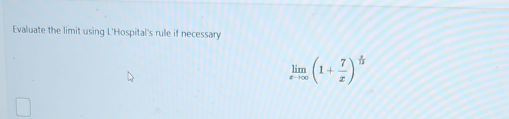 Solved Evaluate the limit using L'Hospital's rule if | Chegg.com