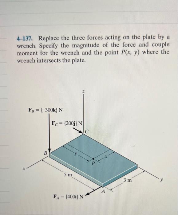 Solved 4-137. Replace the three forces acting on the plate | Chegg.com