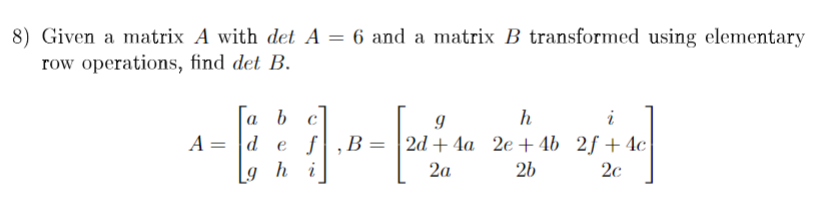 Solved Given a matrix A with detA=6 ﻿and a matrix B | Chegg.com