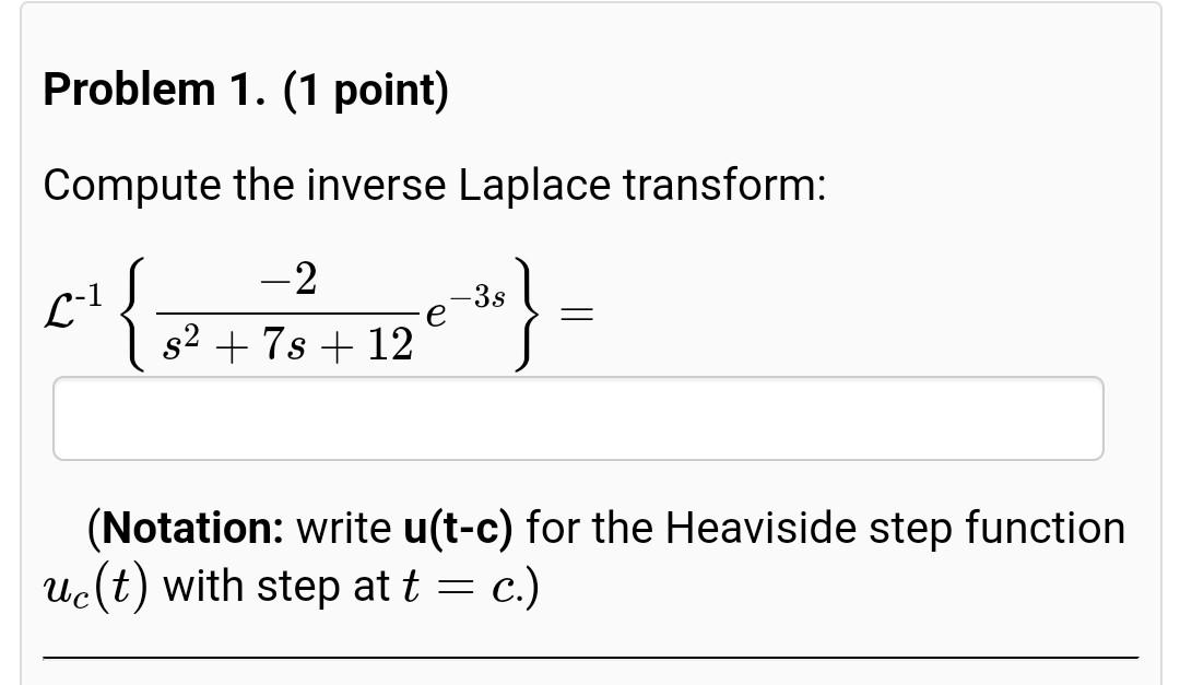 Solved Compute the inverse Laplace transform: | Chegg.com