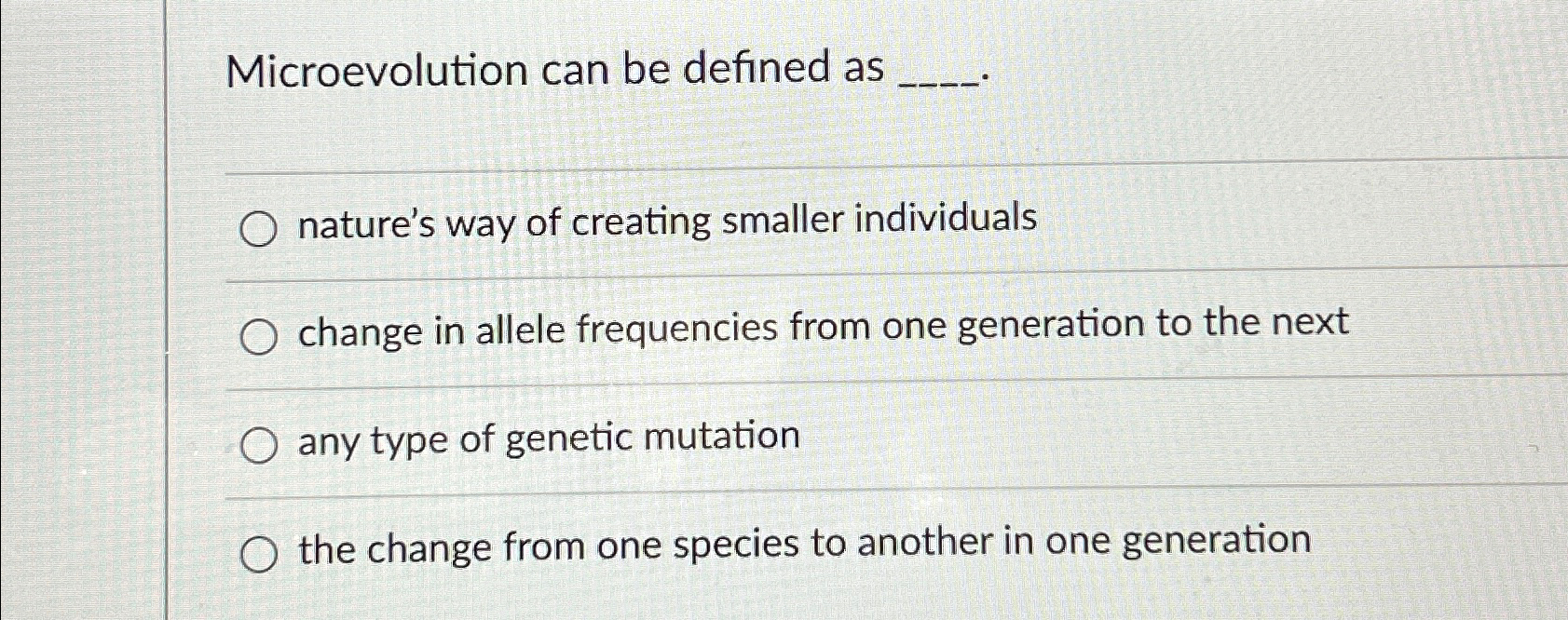 Solved Microevolution can be defined asnature's way of | Chegg.com