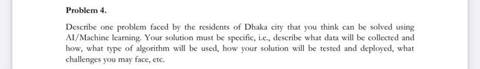 Solved Problem 4. Describe one problem faced by the | Chegg.com