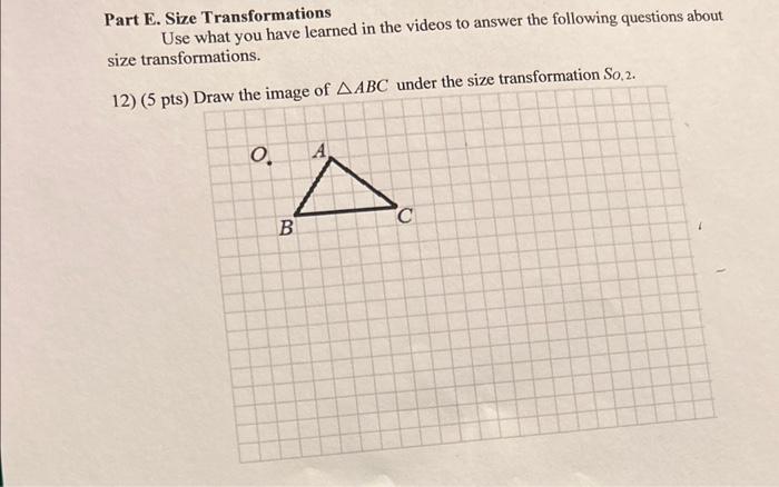 Part E. Size Transformations Use what you have | Chegg.com