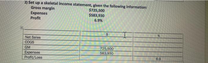 Solved 2) Set up a skeletal income statement, given the | Chegg.com