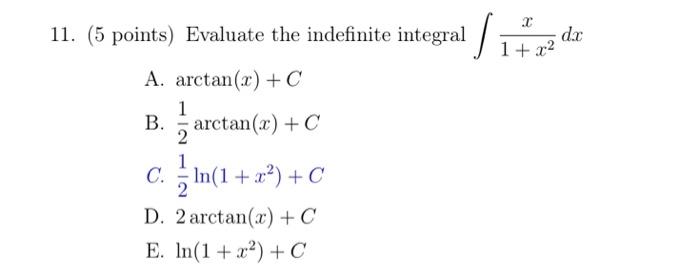 Solved 11. (5 points) Evaluate the indefinite integral | Chegg.com