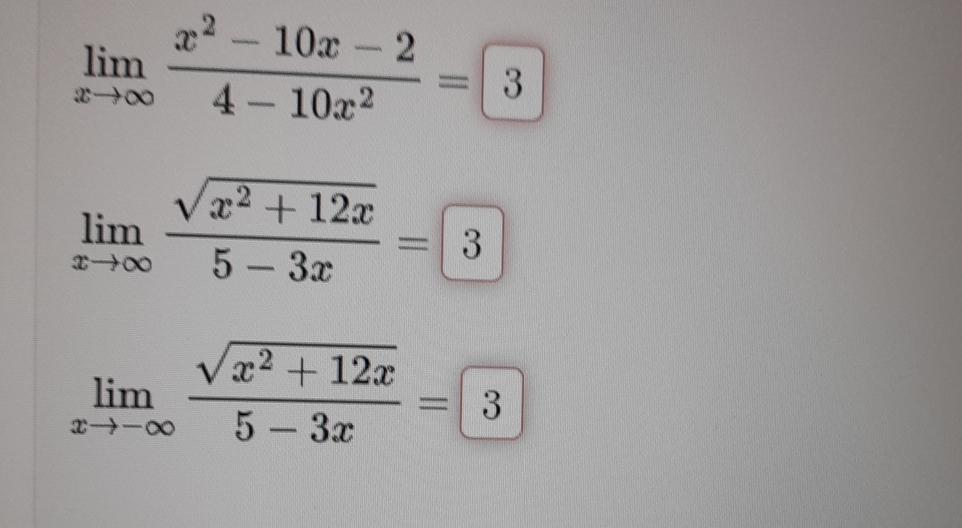 Solved limx→∞x2-10x-24-10x2=3limx→∞x2+12x25-3x=3limx→-∞x2+12 | Chegg.com