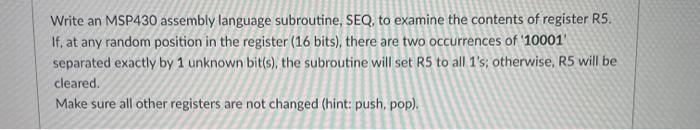 Solved Write An Msp430 Assembly Language Subroutine Seq To