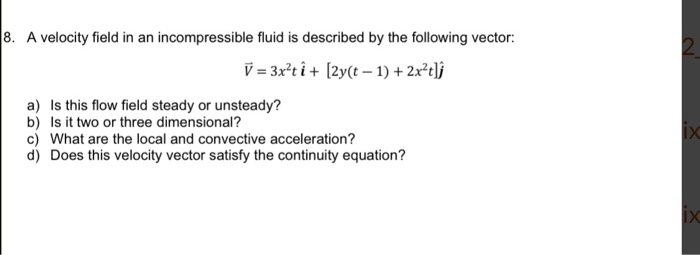 Solved 8. A velocity field in an incompressible fluid is | Chegg.com
