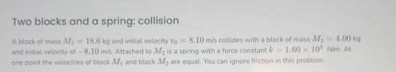 Solved Two blocks and a spring: collisionA block of mass | Chegg.com
