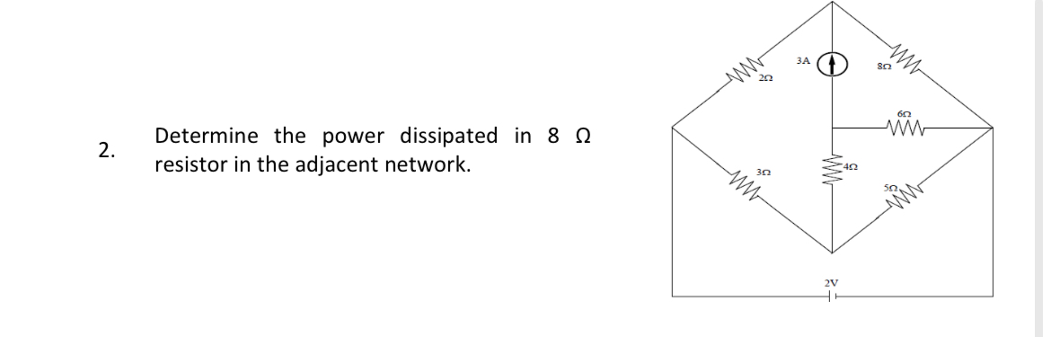 Solved Determine the power dissipated in 8Ω ﻿resistor in the | Chegg.com