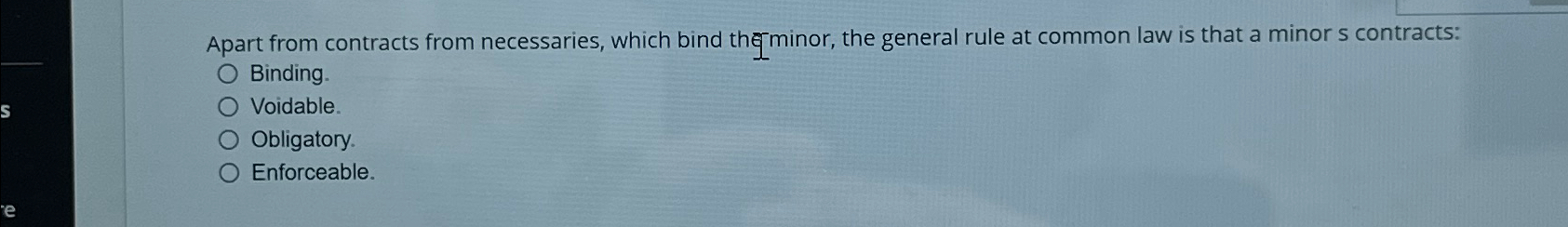 Solved Apart from contracts from necessaries, which bind the | Chegg.com