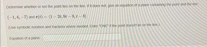 Solved Determine whether or not the point lies on the line. | Chegg.com