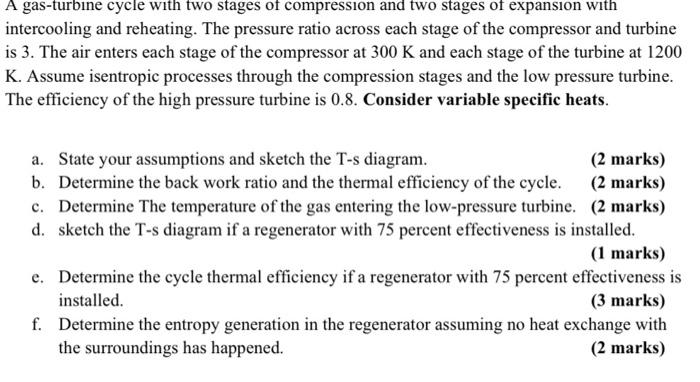 Solved A gas-turbine cycle with two stages of compression | Chegg.com