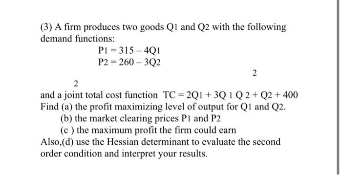 Solved (3) A firm produces two goods Q1 and Q2 with the | Chegg.com