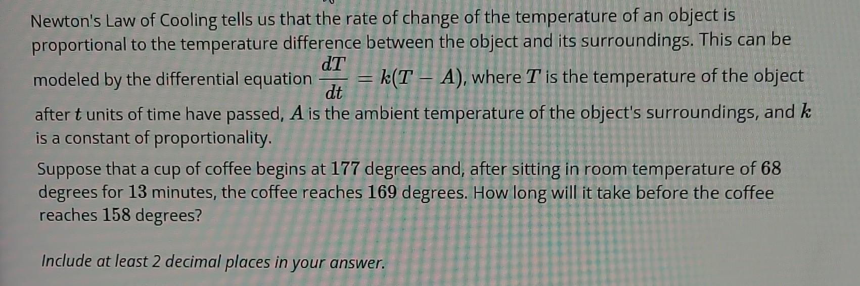 Solved Newton's Law of Cooling tells us that the rate of | Chegg.com