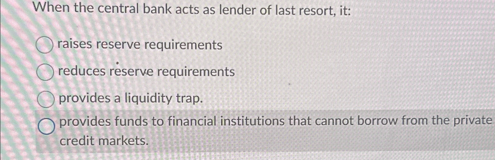 Solved When the central bank acts as lender of last resort, | Chegg.com