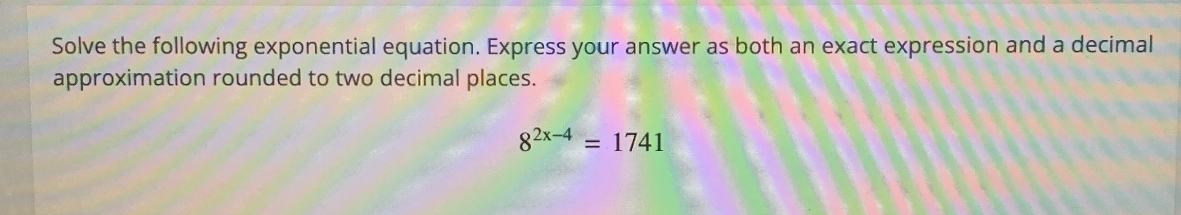 Solved Solve the following exponential equation. Express | Chegg.com