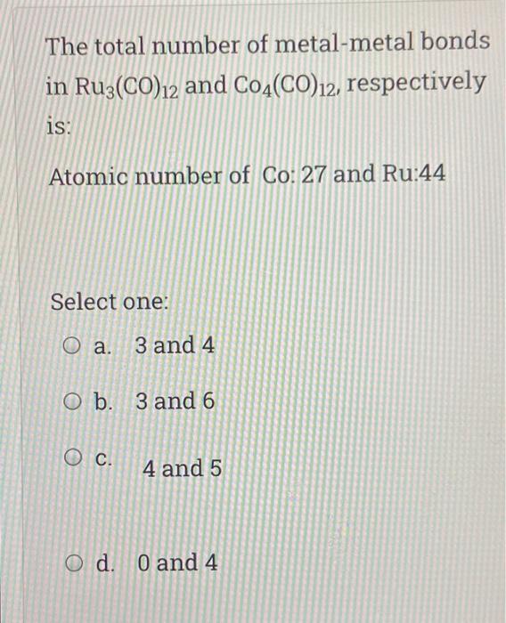 Solved The total number of metal-metal bonds in Ru3(CO)12 | Chegg.com
