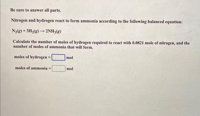 Solved Be sure to answer all parts. Nitrogen and hydrogen | Chegg.com