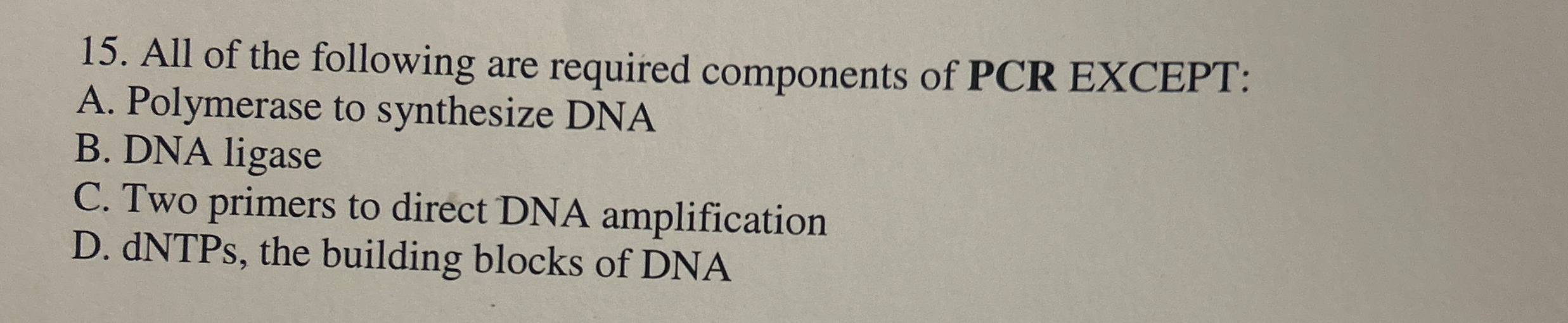 Solved All of the following are required components of PCR | Chegg.com