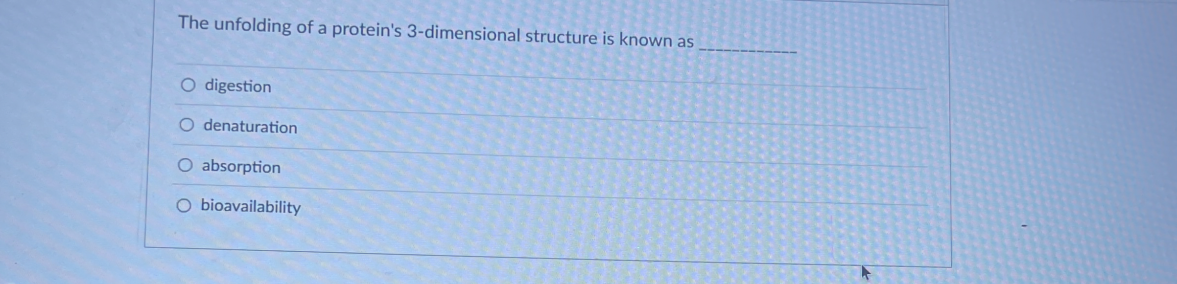 Solved The unfolding of a protein's 3-dimensional structure | Chegg.com
