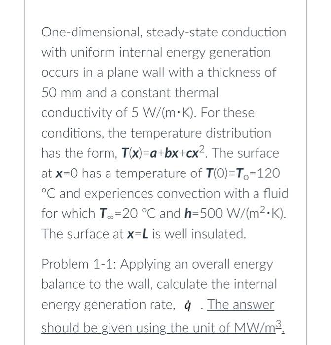 Solved One-dimensional, steady-state conduction with uniform | Chegg.com