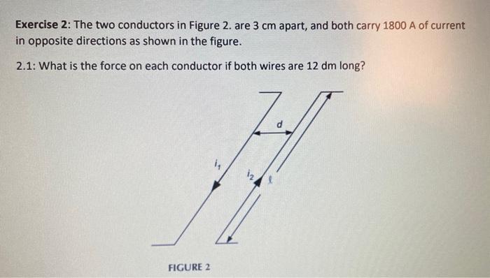 Solved The two conductors in Figure 2. are 3 cm apart, and | Chegg.com