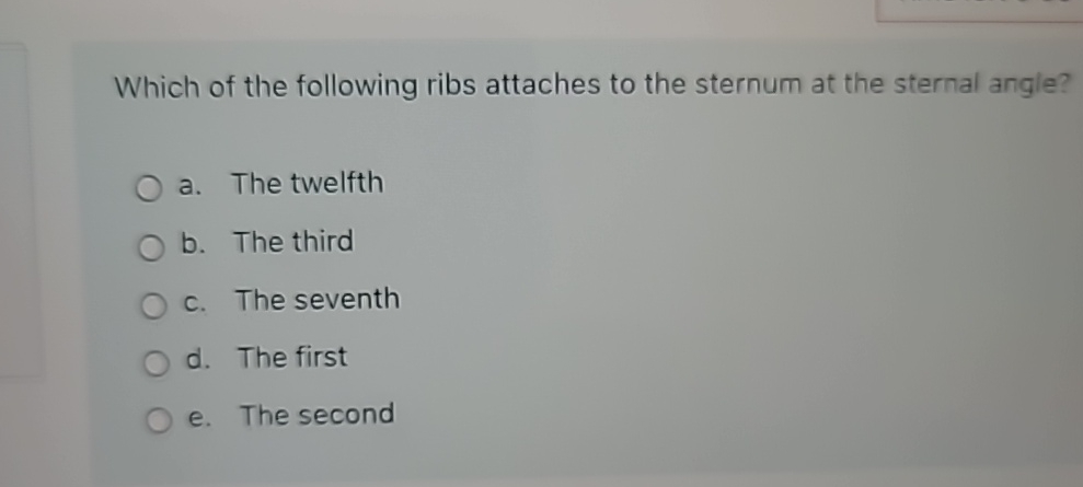 Solved Which of the following ribs attaches to the sternum | Chegg.com