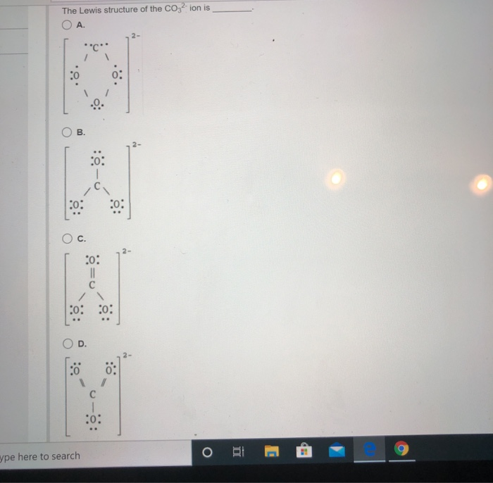 Solved The Lewis structure of the CO32-ion is OA I ... ype | Chegg.com