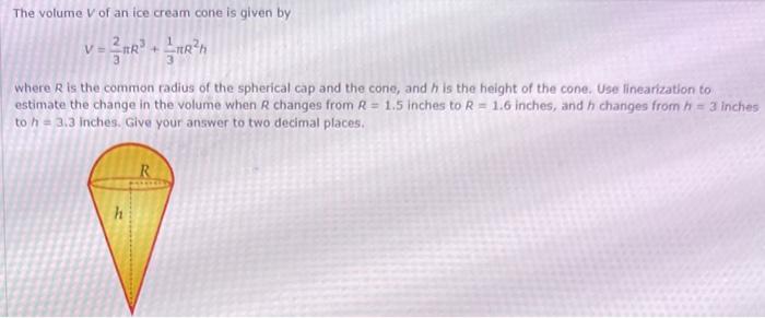 Solved The volume V of an ice cream cone is given by | Chegg.com