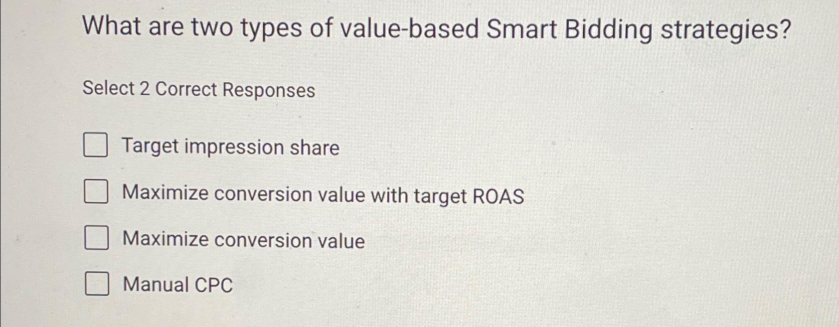 Solved What are two types of value-based Smart Bidding | Chegg.com