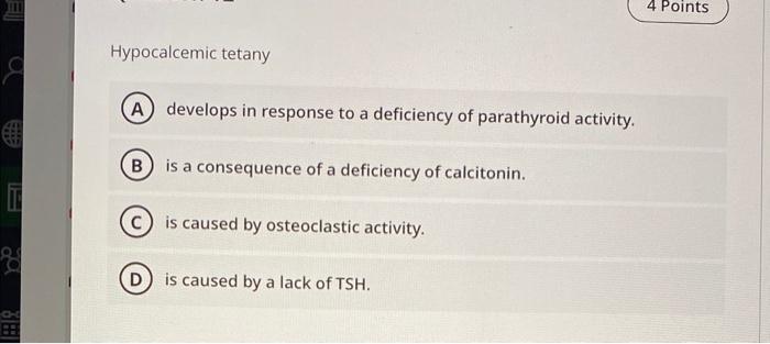 Solved Hypocalcemic tetany develops in response to a | Chegg.com