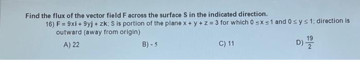 Solved Find the flux of the vector field F across the | Chegg.com