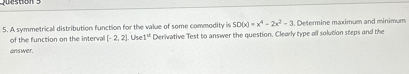 Solved A symmetrical distribution function for the value of | Chegg.com