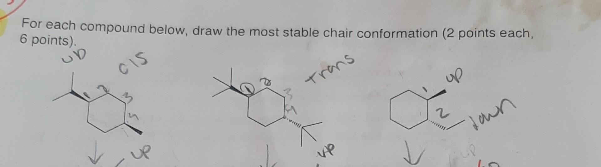 Solved For each compound below, draw the most stable chair | Chegg.com