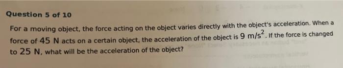 Solved Question 5 of 10 For a moving object, the force | Chegg.com