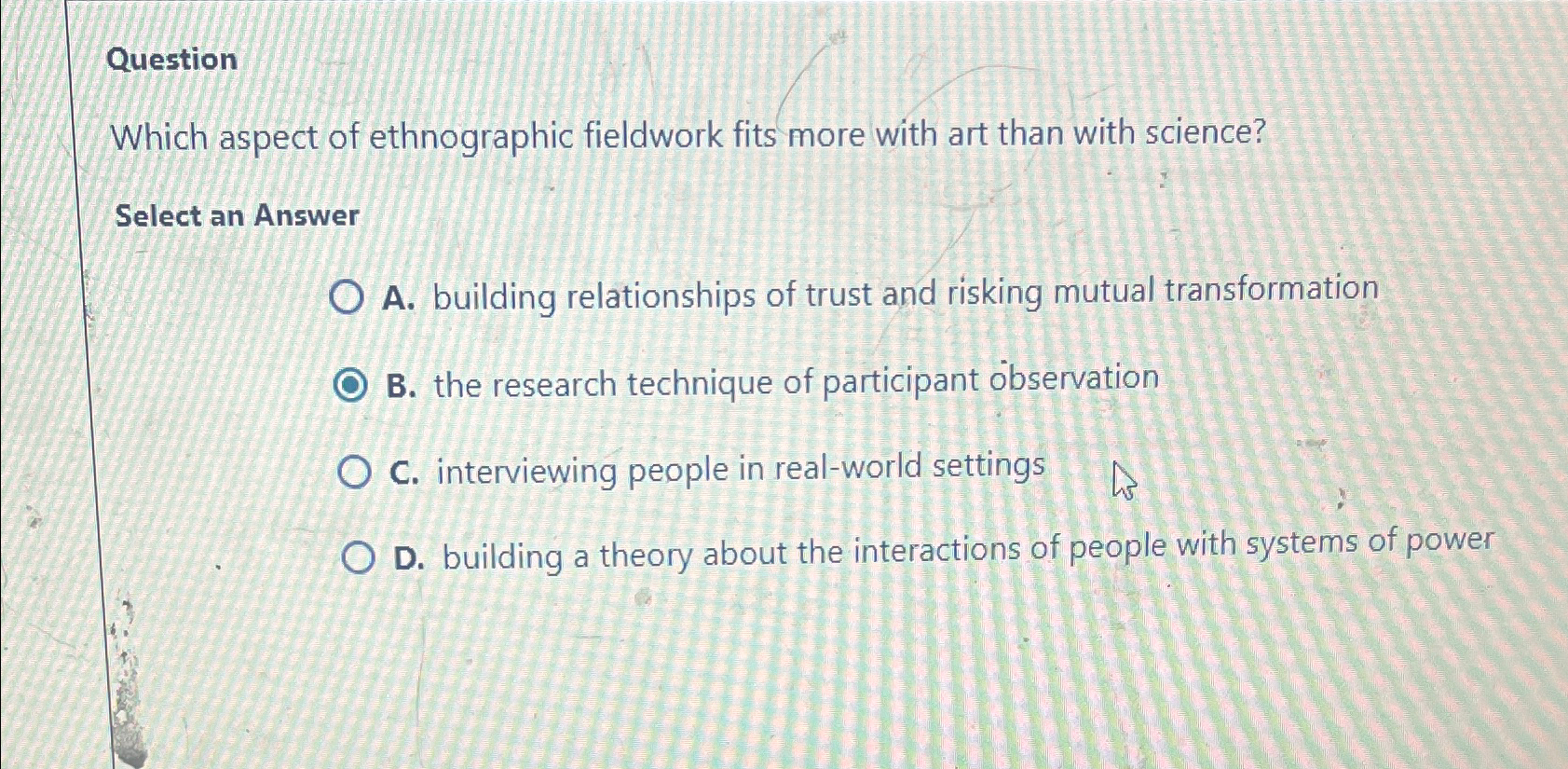 Solved QuestionWhich aspect of ethnographic fieldwork fits | Chegg.com