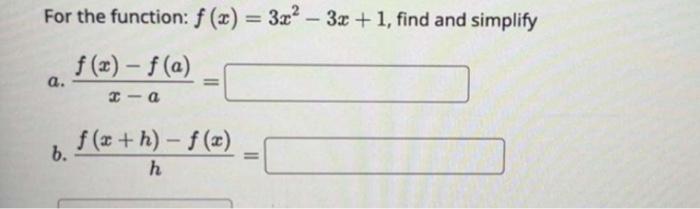 Solved For the function: f(x) = 3x²-3x+1, find and simplify | Chegg.com