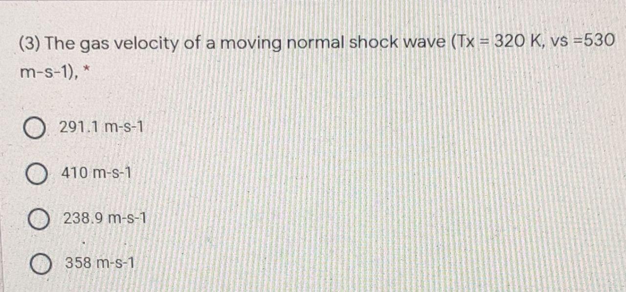 Solved (3) The gas velocity of a moving normal shock wave | Chegg.com