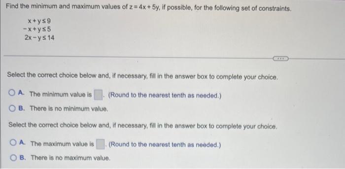 Solved Find the minimum and maximum values of z=4x+5y, if | Chegg.com