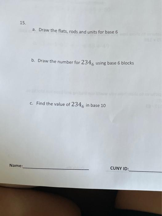 Solved 15. a. Draw the flats, rods and units for base 6 b. | Chegg.com