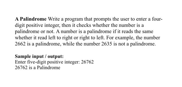 Solved A Palindrome Write A Program That Prompts The User To