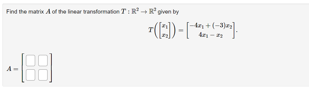 Solved Find the matrix A ﻿of the linear transformation | Chegg.com